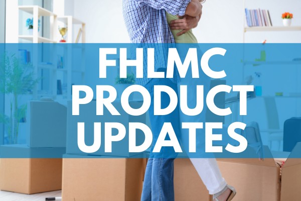 FHLMC Product Updates - LoanStream Wholesale - Wholesale Mortgage Lending
